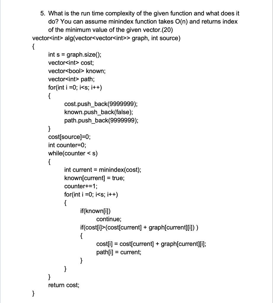 Solved 5. What is the run time complexity of the given | Chegg.com