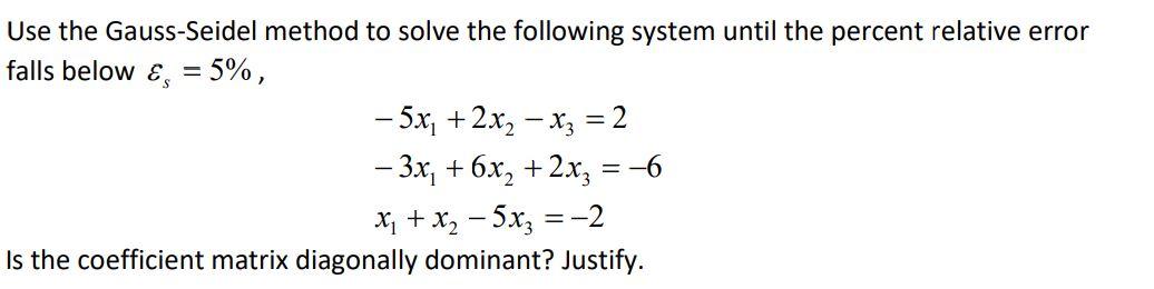 Solved Use the Gauss-Seidel method to solve the following | Chegg.com