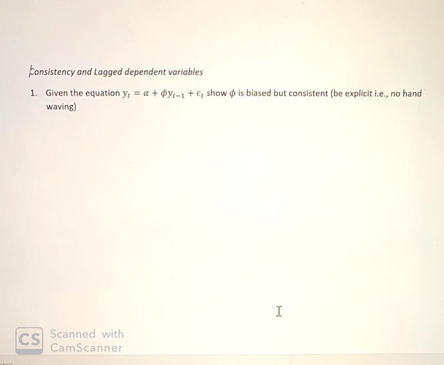 Solved Fonsistency and Lagged dependent variables 1. Given | Chegg.com