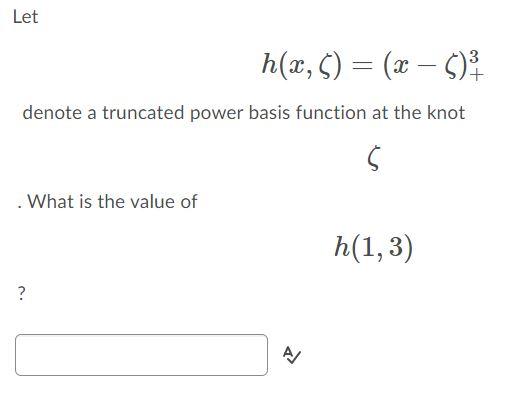 Let H X 5 X 5 Denote A Truncated Power Basis
