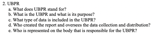 Solved 2. UBPR a. What does UBPR stand for? b. What is the | Chegg.com