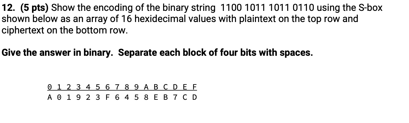 Solved 12. (5 pts) Show the encoding of the binary string | Chegg.com