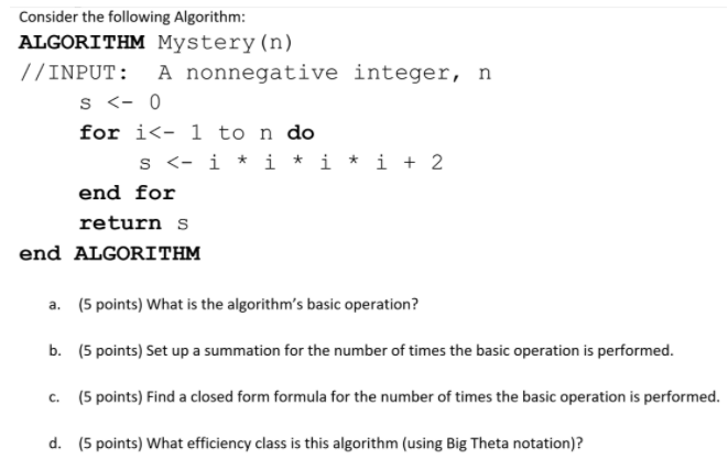 Solved Consider the following Algorithm: ALGORITHM Mystery | Chegg.com