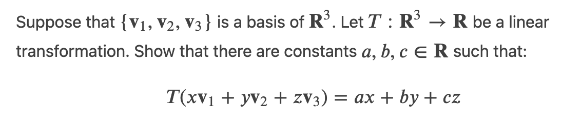 Solved Suppose that {v1,v2,v3} is a basis of R3. Let T:R3→R | Chegg.com
