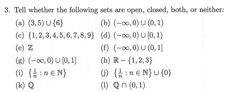 Solved 3. Tell whether the following sets are open, closed, | Chegg.com