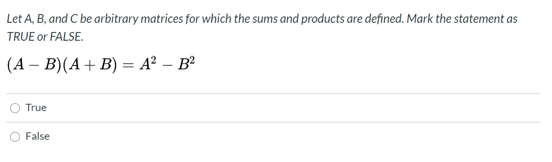 Solved Let A, B, and C be arbitrary matrices for which the | Chegg.com