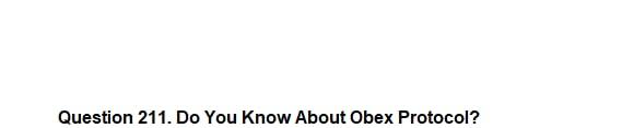 Solved Question 211. Do You Know About Obex Protocol? | Chegg.com