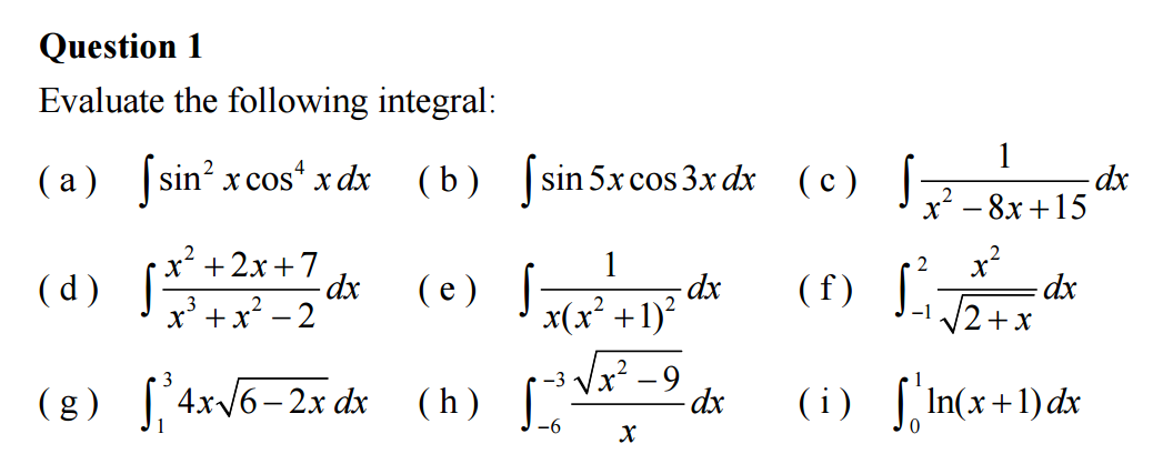 Solved Question 1 Evaluate the following integral: ( a) | Chegg.com