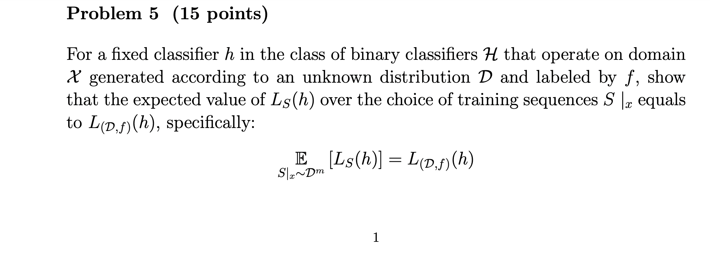 Solved 5) For a fixed classifier h in the class of binary | Chegg.com