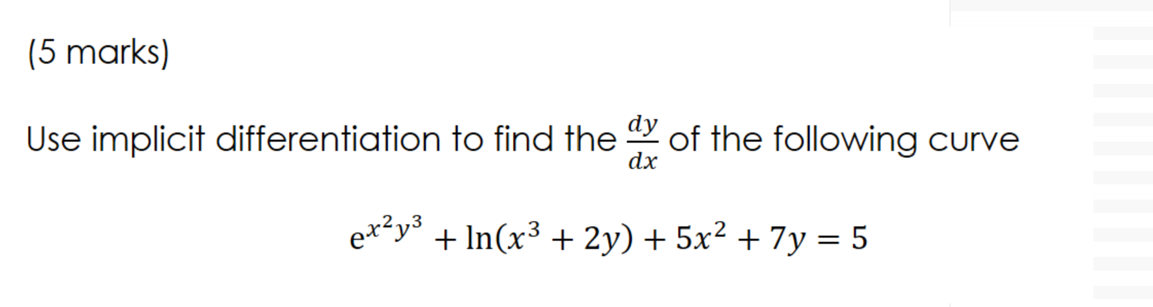 Solved (5 marks) dy Use implicit differentiation to find the | Chegg.com