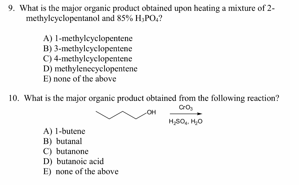 Solved 9. What is the major organic product obtained upon | Chegg.com