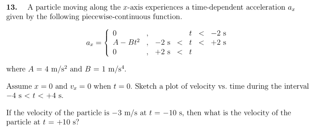 Solved 13. A particle moving along the x-axis experiences a | Chegg.com