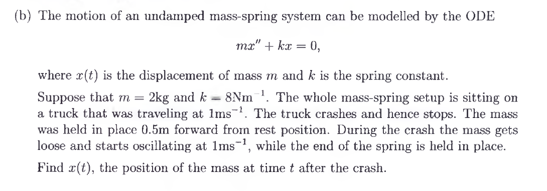 Solved b) The motion of an undamped mass-spring system can | Chegg.com