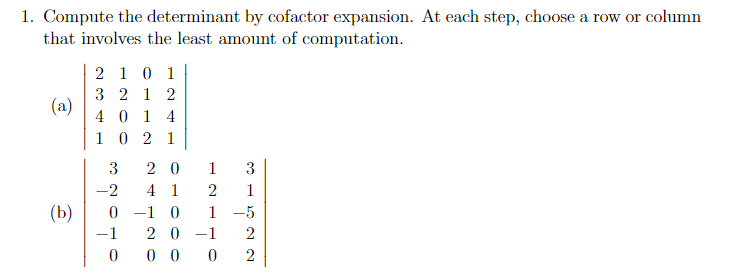 Solved 1. Compute the determinant by cofactor expansion. At | Chegg.com