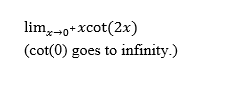 Solved lim,+9+xcot(2x) (cot(0) goes to infinity.) | Chegg.com