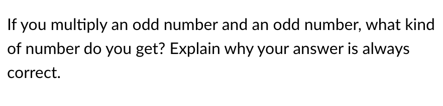 Solved If you multiply an odd number and an odd number, what | Chegg.com