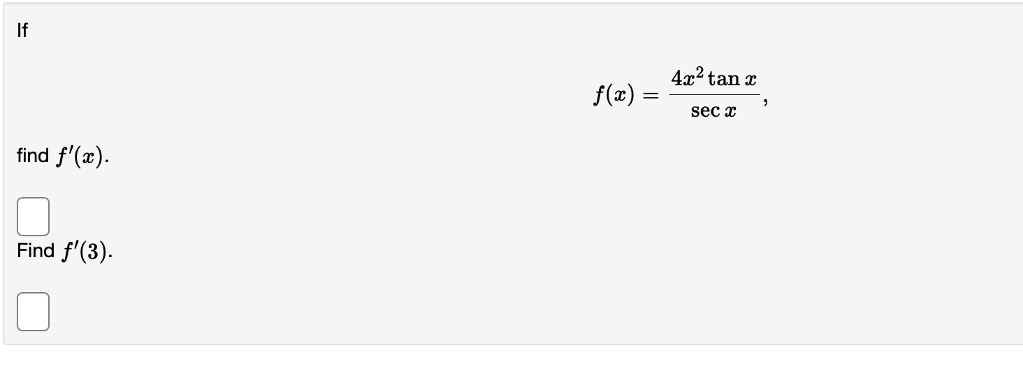 Solved f(x)=secx4x2tanx find f′(x). Find f′(3) | Chegg.com