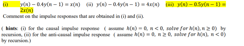 Solved Find the causal impulse response and anti-causal | Chegg.com