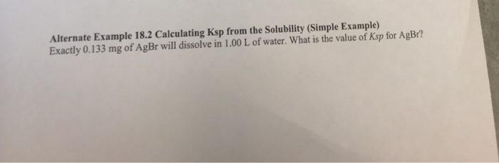 Solved Alternate Example 18.2 Calculating Ksp from the | Chegg.com