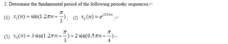 Solved 2. Determine the fundamental period of the following | Chegg.com