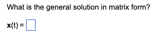 Solved Apply the eigenvalue method to find a general | Chegg.com