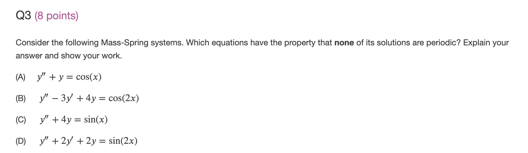 Solved Q3 (8 points) Consider the following Mass-Spring | Chegg.com