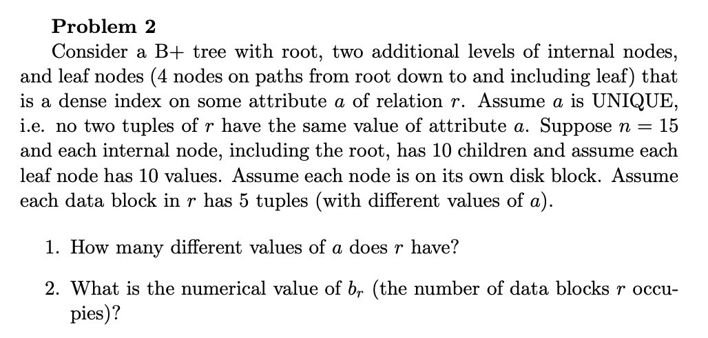 Problem 2 Consider a B+ tree with root, two | Chegg.com