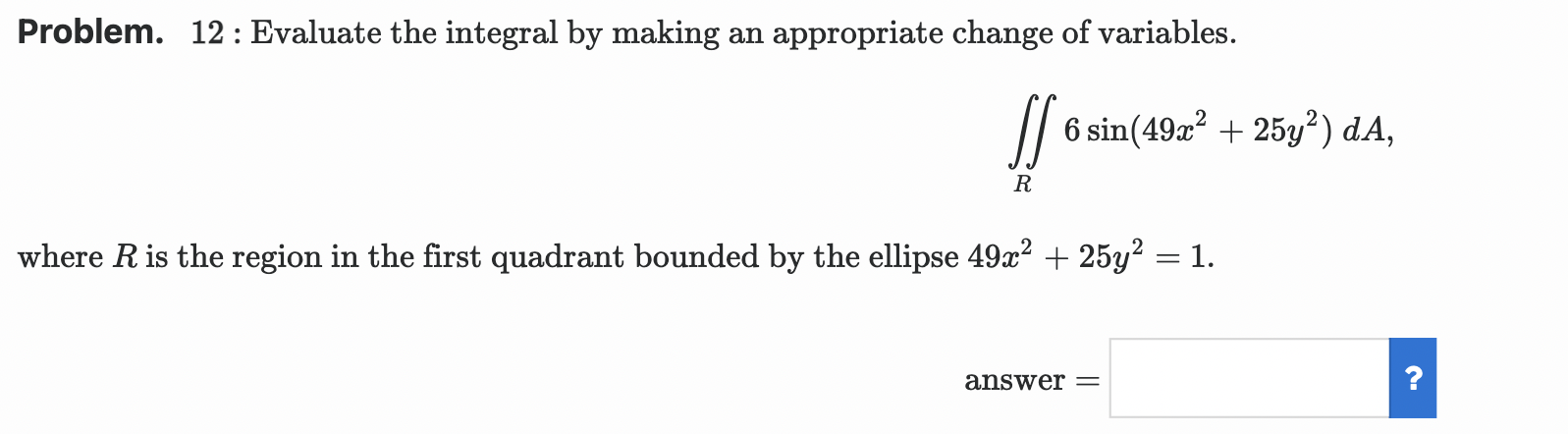 Solved Problem. 12 : Evaluate the integral by making an | Chegg.com