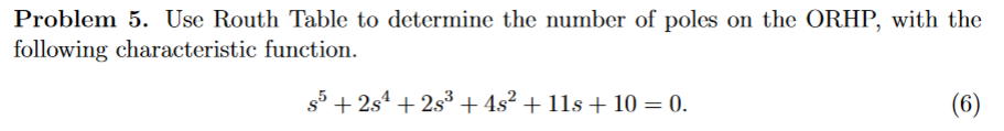 Solved Problem 5. Use Routh Table to determine the number of | Chegg.com