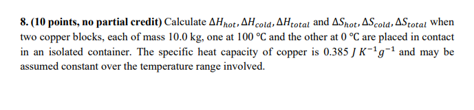 Solved 8. (10 points, no partial credit) Calculate ΔHhot | Chegg.com