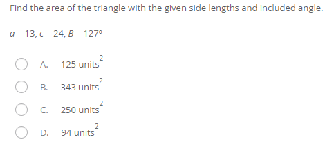 Solved Find the area of the triangle with the given side | Chegg.com