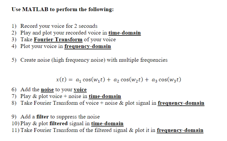 Solved Use MATLAB to perform the following: 1) Record your | Chegg.com
