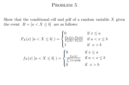 Solved PROBLEM 5 Show that the conditional cdf and pdf of a | Chegg.com