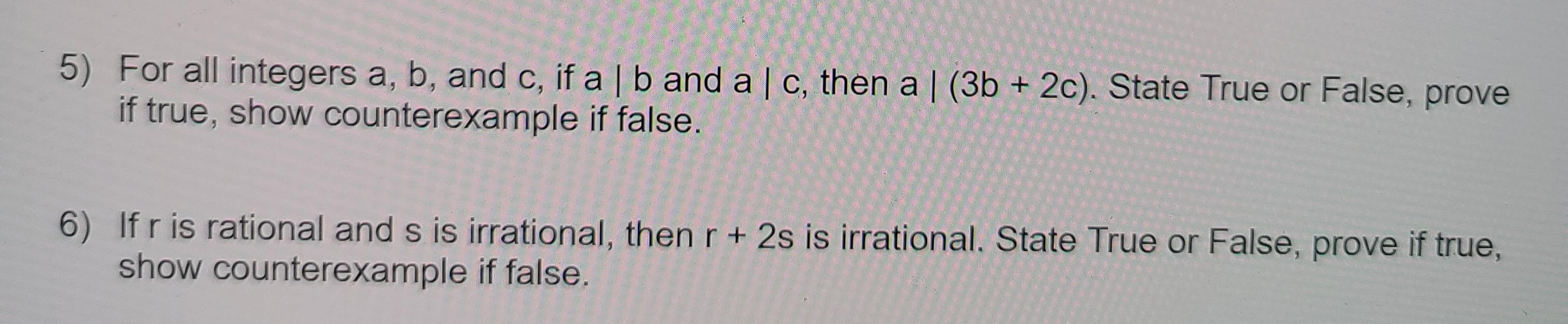 Solved 5) For all integers a,b, and c, if a∣b and a∣c, then | Chegg.com