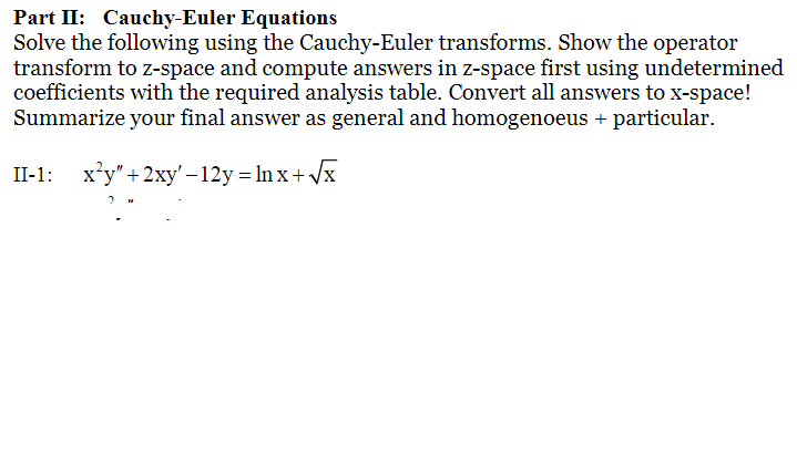 Solved Part II: Cauchy-Euler Equations Solve the following | Chegg.com