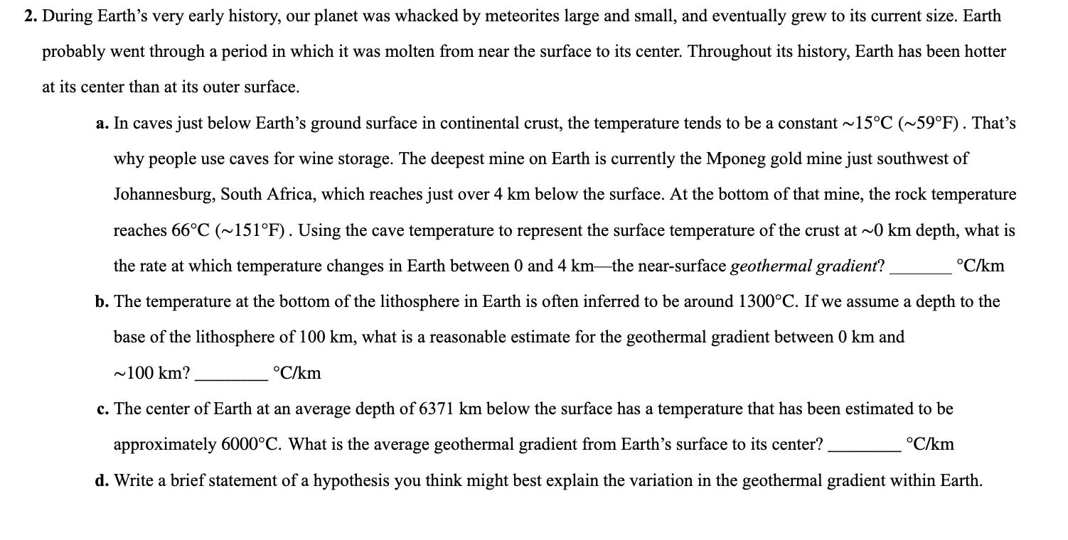 Solved 2. During Earth’s very early history, our planet was | Chegg.com