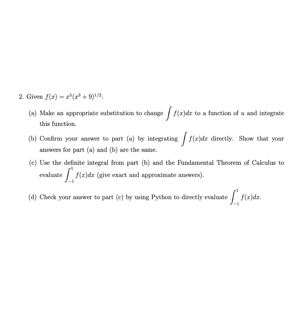 Solved 2. Given f(x)=x5(x3+9)1/2 (a) Make an appropriate | Chegg.com