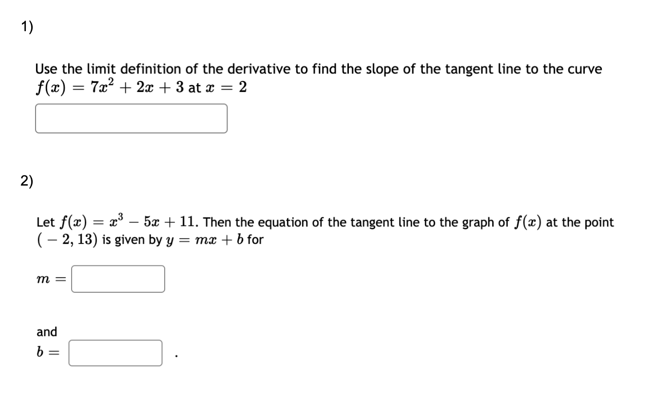 Solved 1) Use the limit definition of the derivative to find | Chegg.com