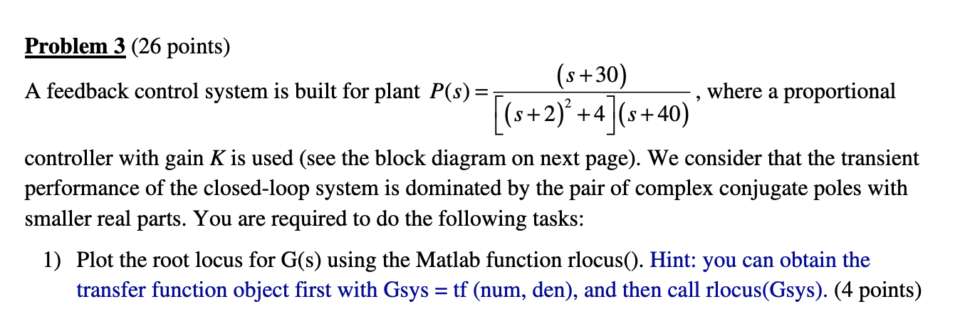 Solved 2 Problem 3 (26 points) (s +30) A feedback control | Chegg.com