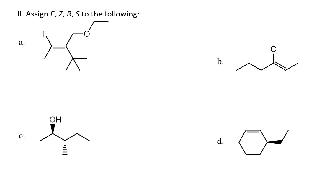 Solved II. Assign E, Z, R, S to the following: a. CI b. OH | Chegg.com
