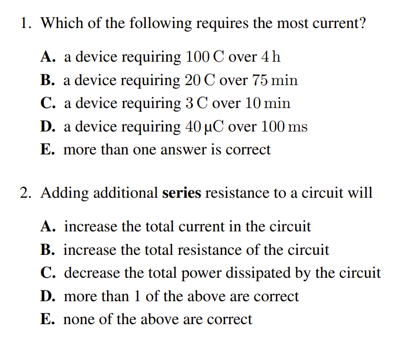 Solved 1. Which of the following requires the most current? | Chegg.com