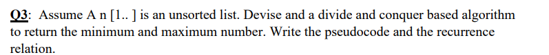 Solved Assume A n [1.. ] is an unsorted list. Devise and a | Chegg.com
