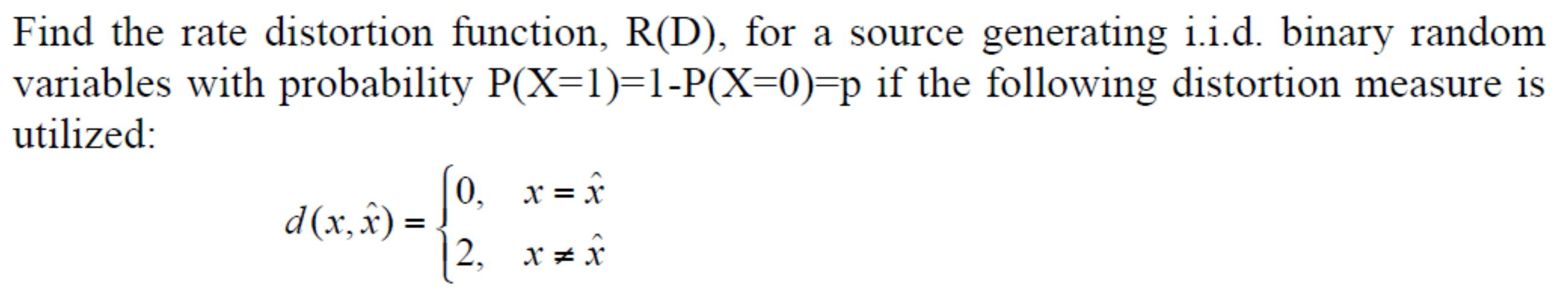 Solved Find The Rate Distortion Function Rd For A Source 