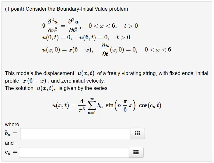Solved (1 point) Consider the Boundary-Initial Value problem | Chegg.com
