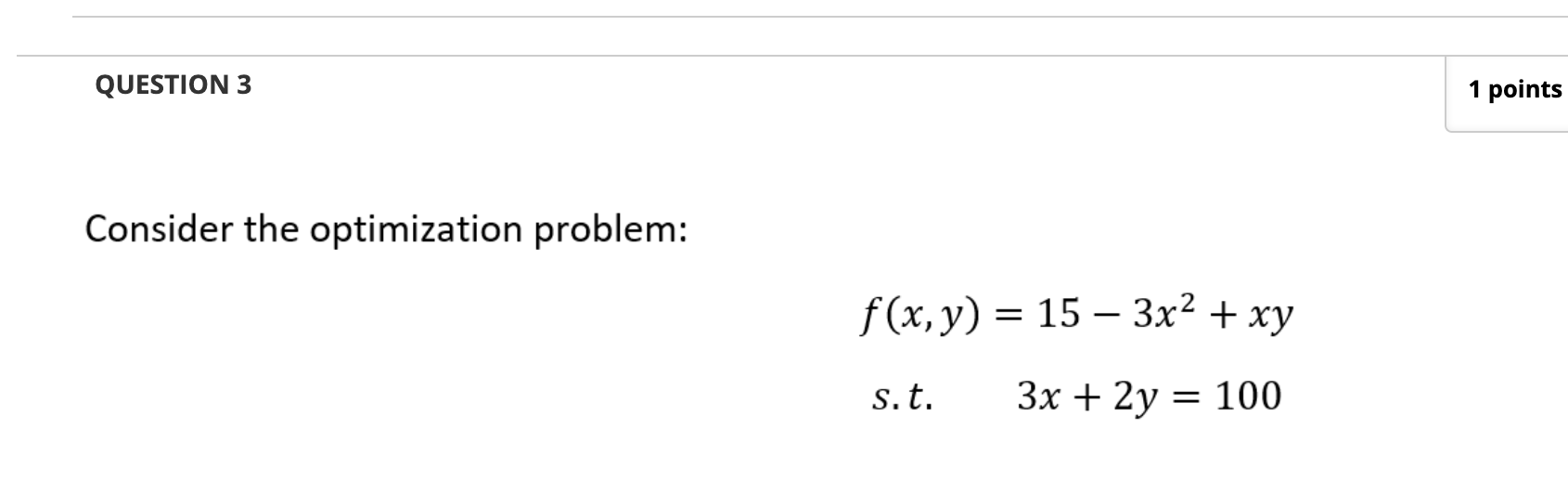 Consider the optimization problem: f(x,y)=15−3x2+xy | Chegg.com