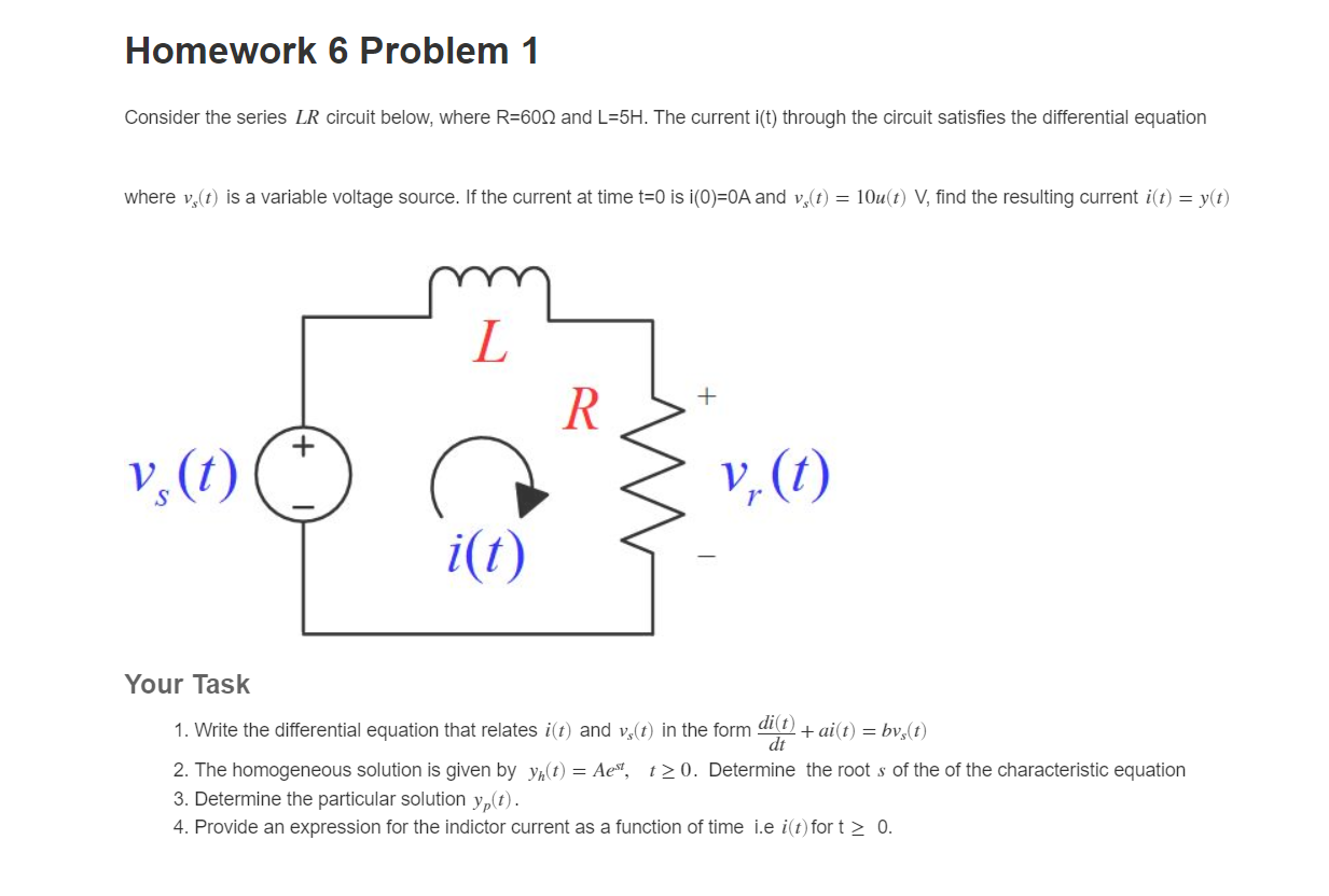 Solved Homework 6 Problem 1 Consider the series LR circuit | Chegg.com Solved Homework 6 Problem 1 Consider the series LR circuit | Chegg.com