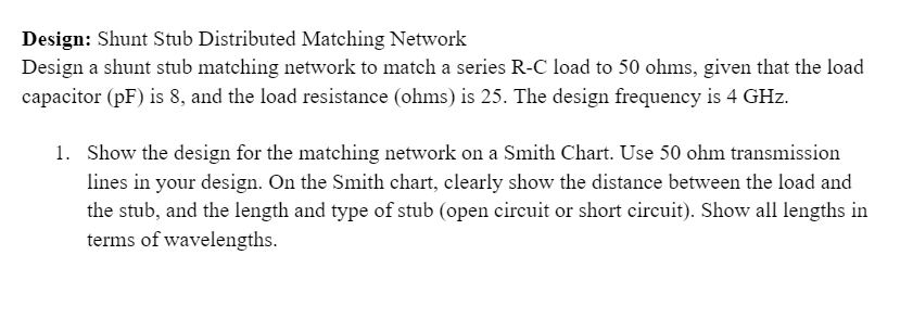 Solved Design: Shunt Stub Distributed Matching Network | Chegg.com