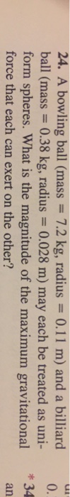 Solved A bowling ball (mass = 7.2 kg, radius = 0.11 m) and a | Chegg.com