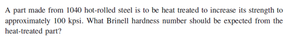 Solved A part made from 1040 hot-rolled steel is to be heat | Chegg.com