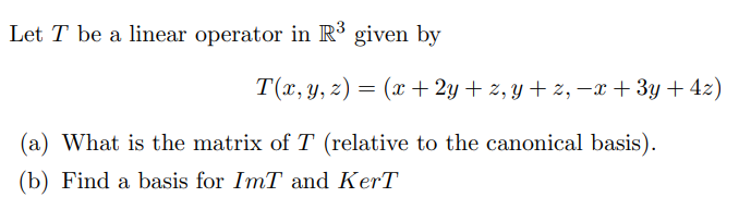 Solved Let T be a linear operator in R3 given by | Chegg.com